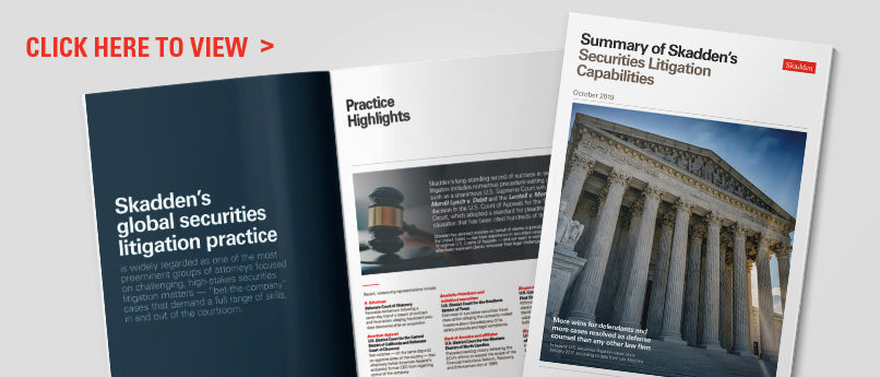 Securities Litigation | Skadden, Arps, Slate, Meagher & Flom LLP