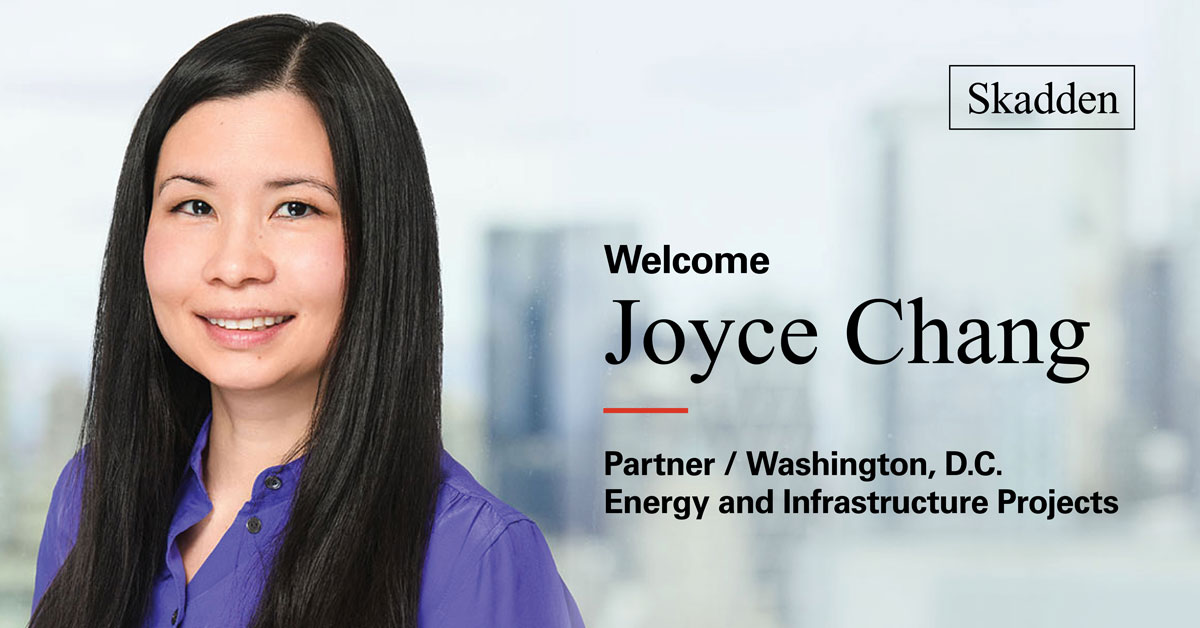 Seasoned Energy Sector General Counsel Joyce Chang Joins Skadden | News ...
