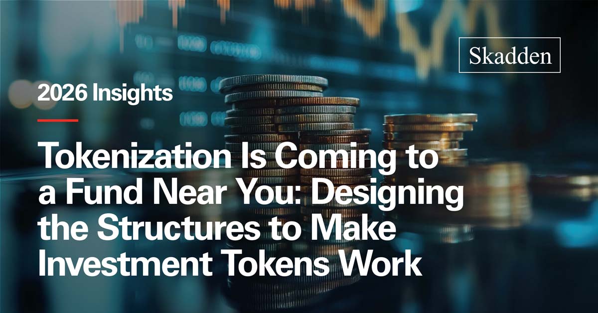Tokenization Is Coming to a Fund Near You: Designing the Structures to ...