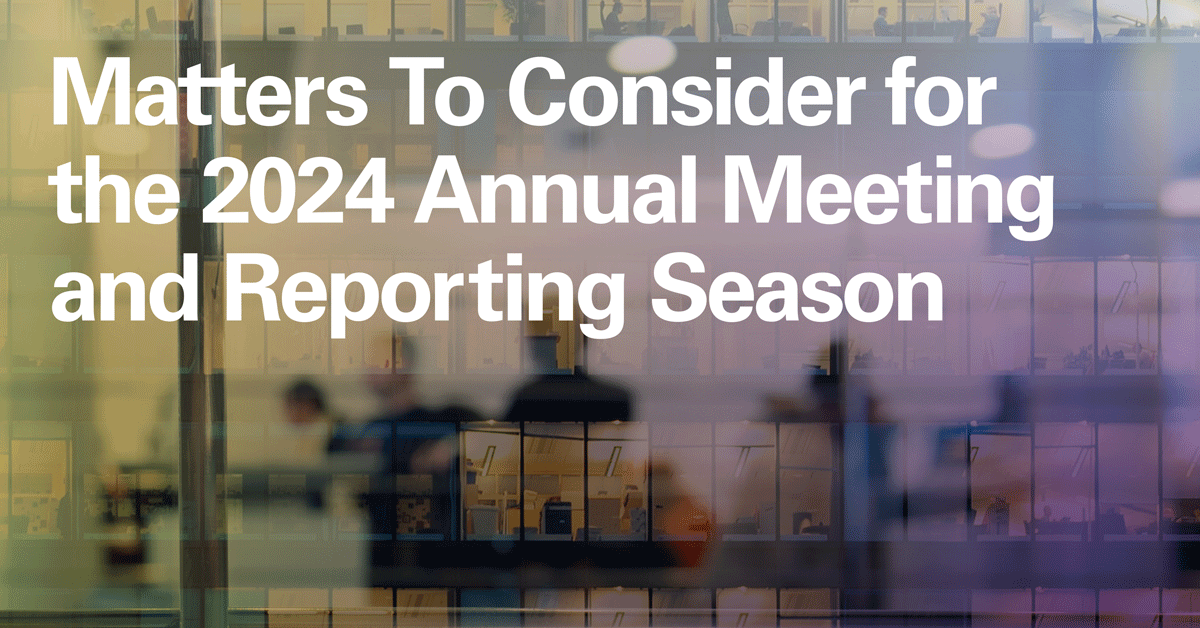 Matters To Consider for the 2024 Annual Meeting and Reporting Season ...