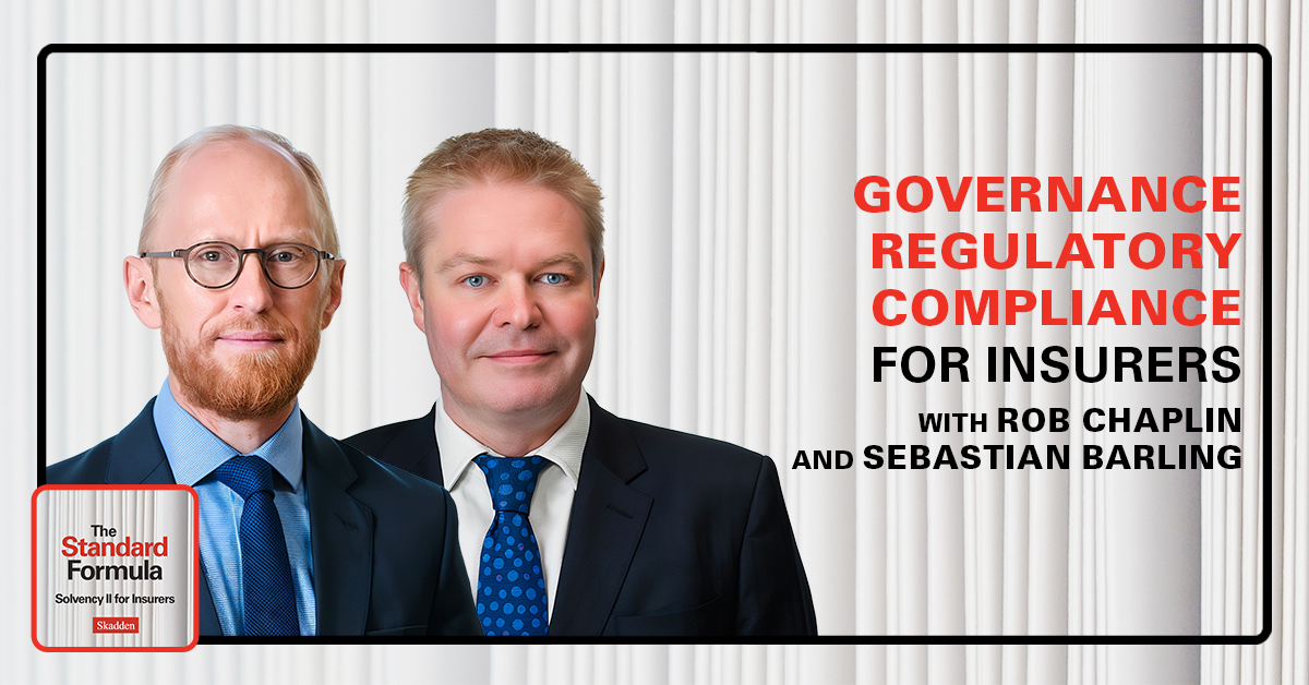 Governance Regulatory Compliance for Insurers | Insights | Skadden ...